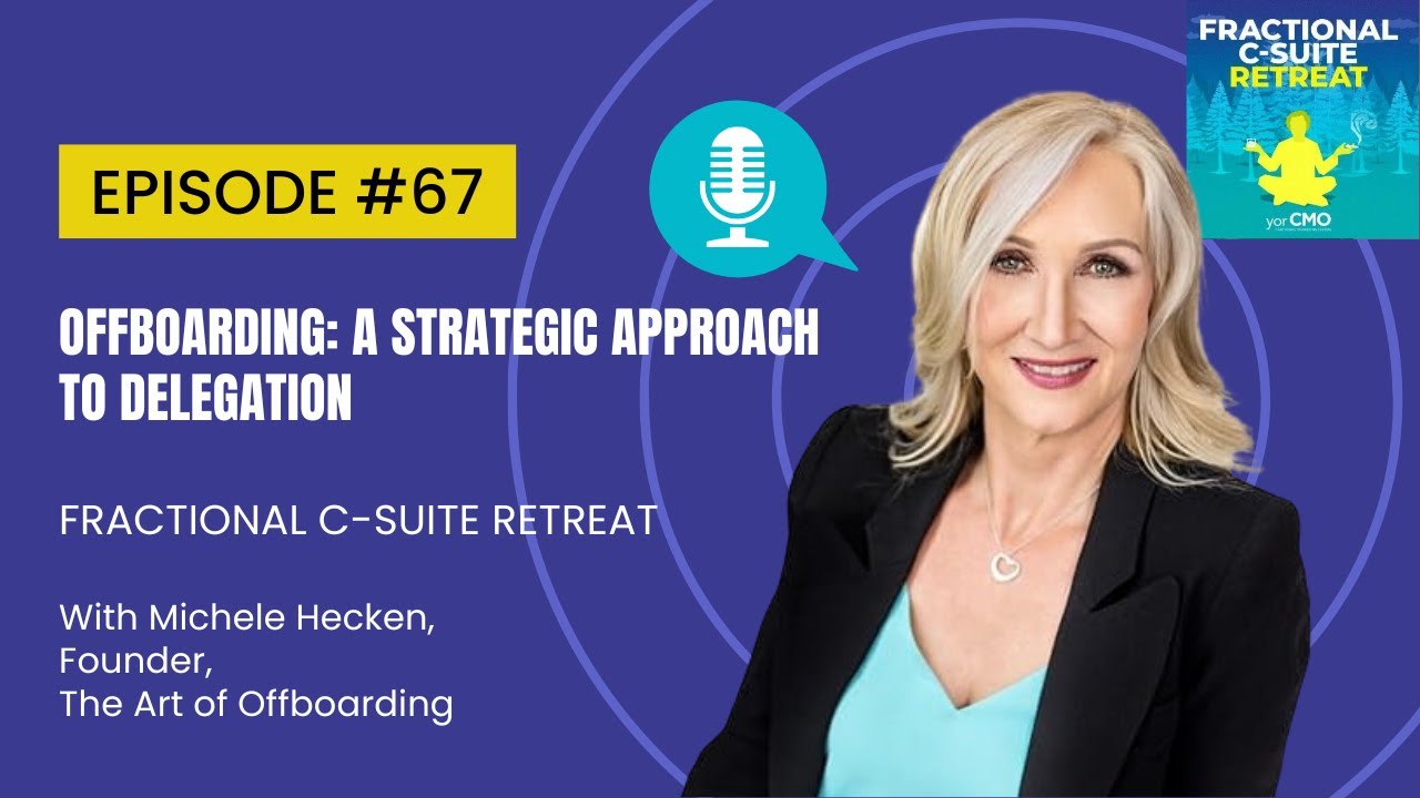 Offboarding: A Strategic Approach to Delegation - Redefining C-Suite ...