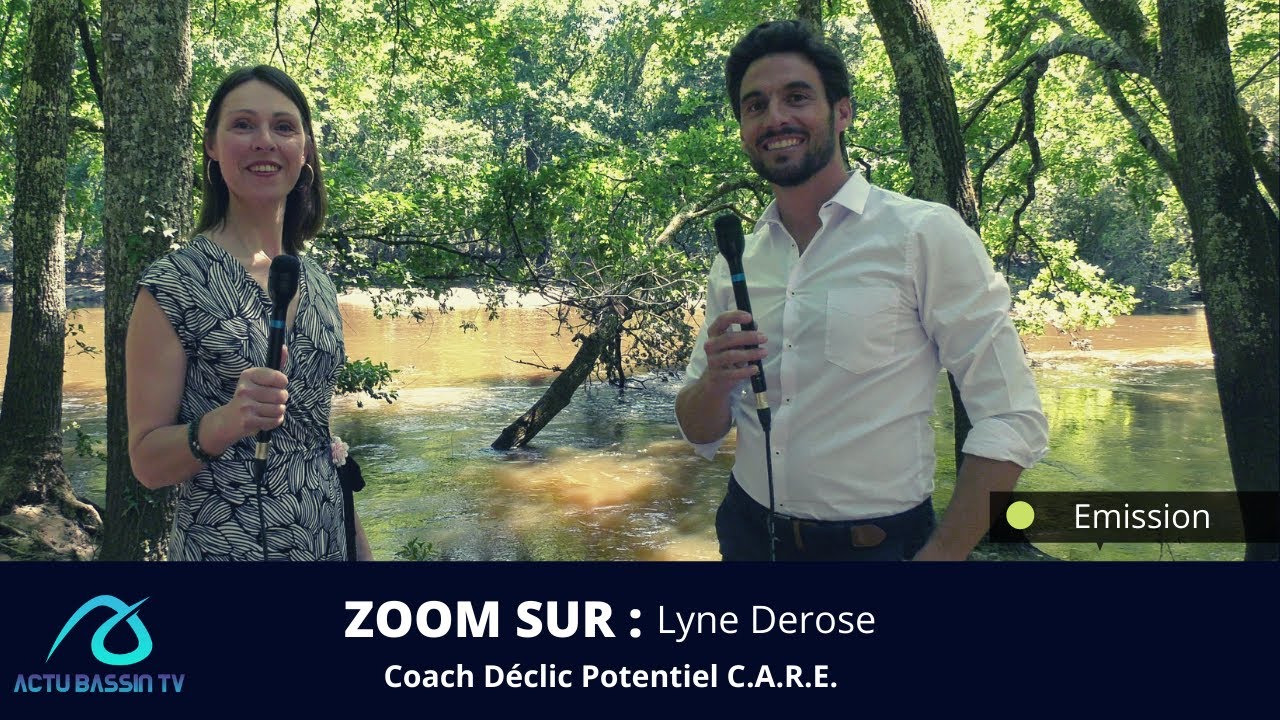 ZOOM SUR : Lyne Derose (Coach Déclic Potentiel C.A.R.E.) - YouTube