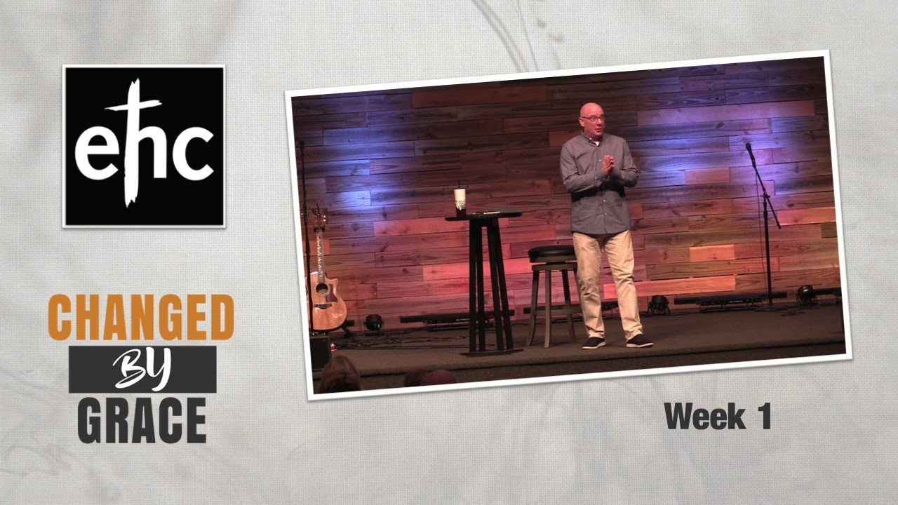 Changed By Grace (Week 1) - Maturing In Grace - YouTube