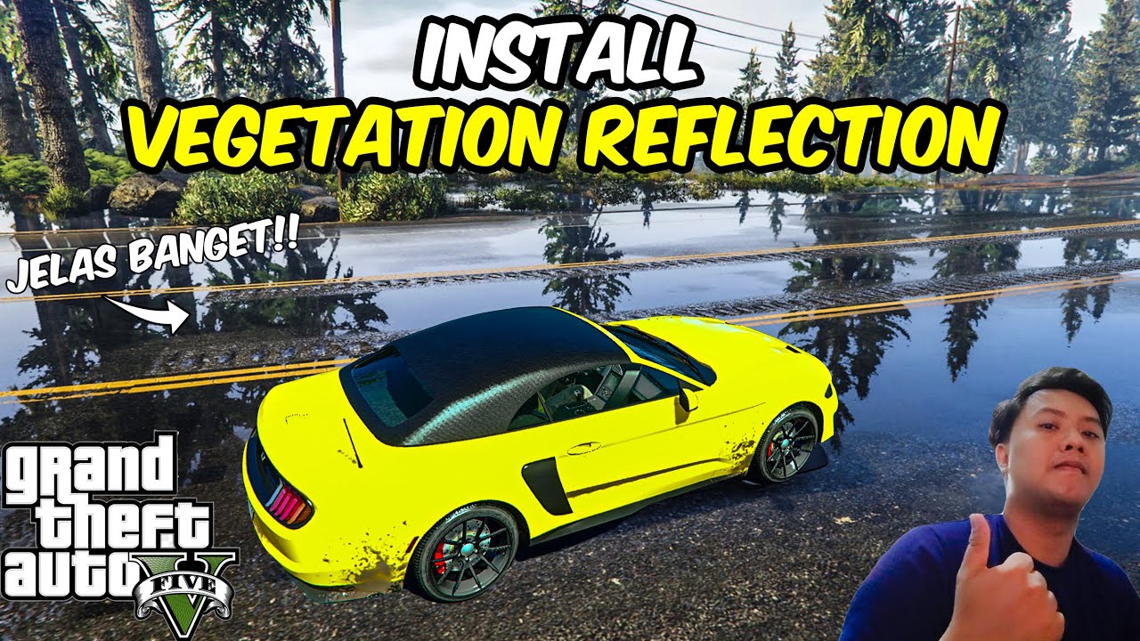 CARA INSTALL MOD GRAFIK BAYANGAN AIR (VEGETATION REFLECTION) DI GTA 5 ...