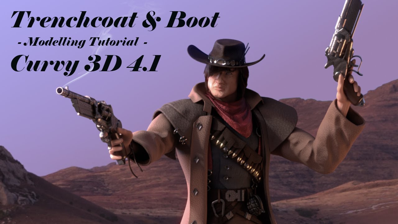 Drawing a Cowboy in 3D, detailing the Trenchcoat & Boot | Curvy 3D 4.1 ...