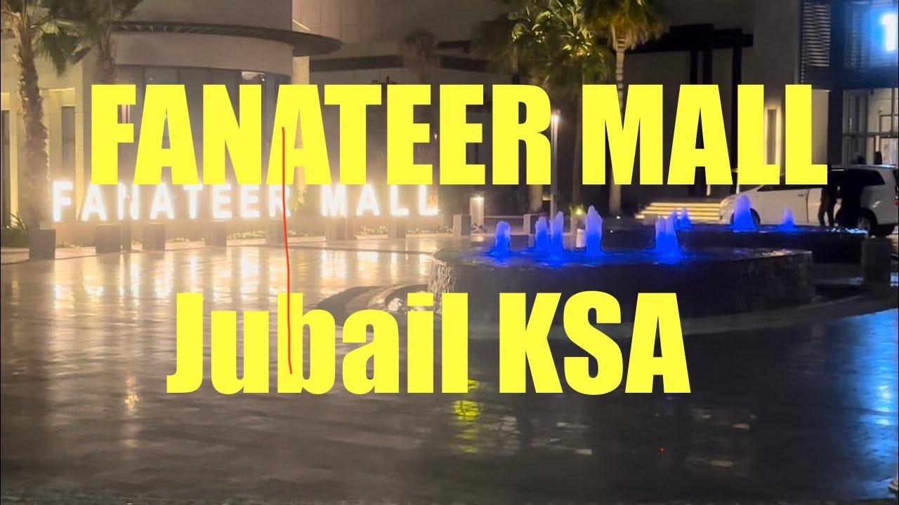 Fanateer Mall Al Jubail KSA - YouTube