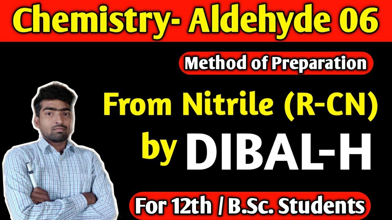 Class-12 Chemistry-Aldehyde- Method of Preparation- By DIBAL-H Reagent ...