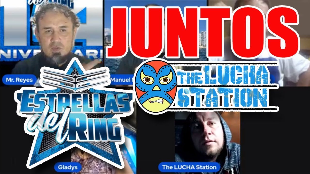 ESTRELLAS DEL RING y THE LUCHA STATION JUNTOS por su ANIVERSARIO - YouTube