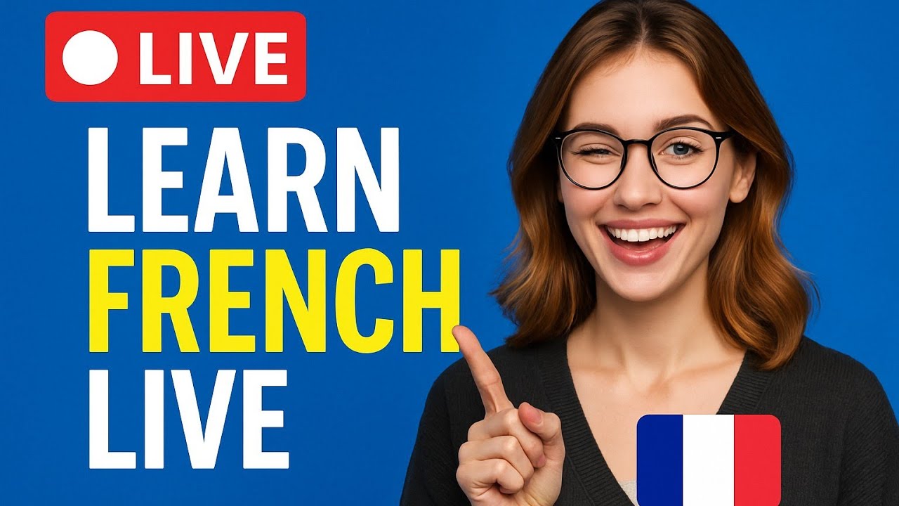 🎙️🔴 Learn French Live - Apprendre Le Français en Direct 🇫🇷 - YouTube