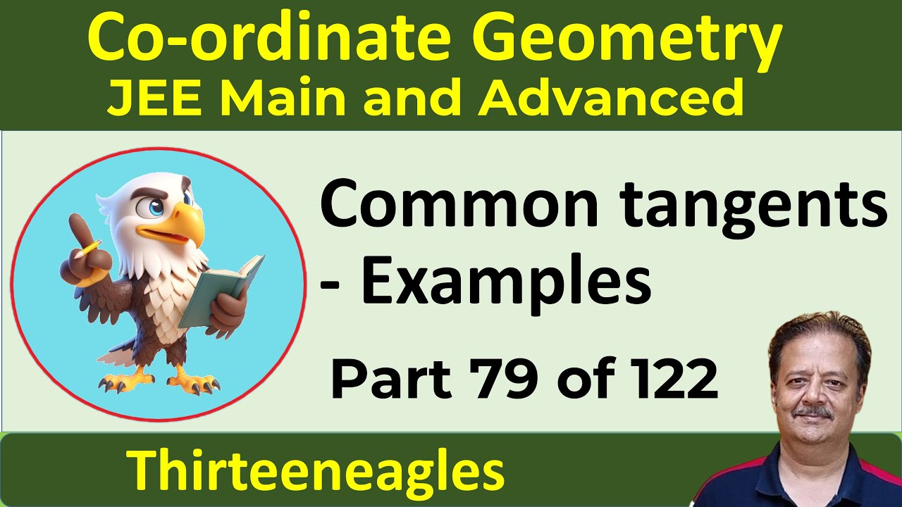 79. Co-ordinate Geometry | Common tangents between Two Circles ...