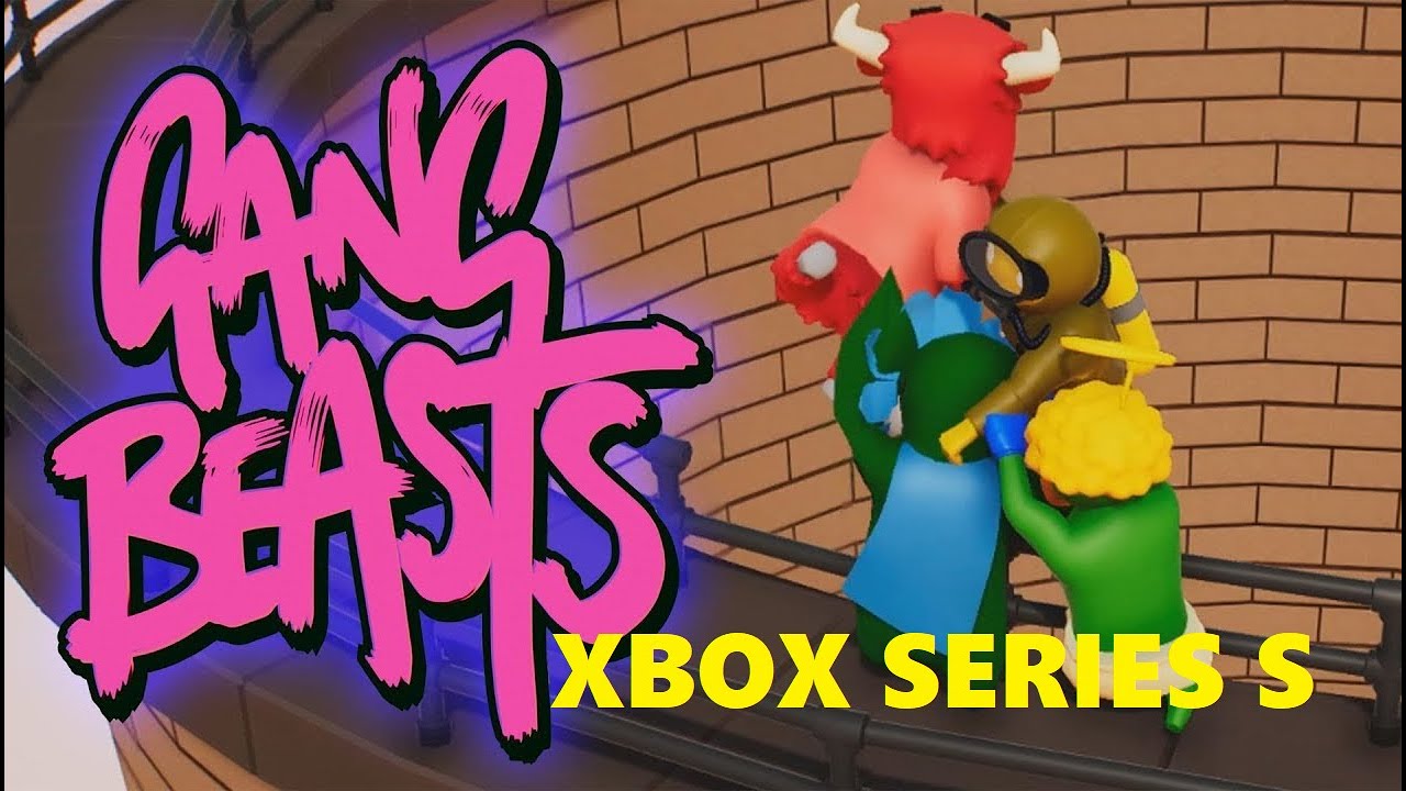 GANGS BEASTS - XBOX SERIES S - LIVE......... - YouTube