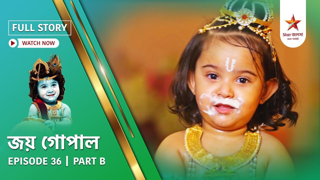Full Story | Joy Gopal | Episode 36 | Part B - YouTube