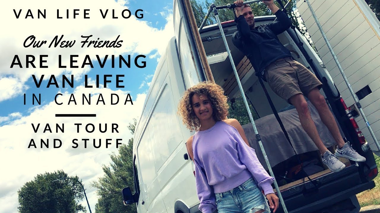 Our New Friends Are Leaving Van Life In Canada - Van Life Vlog - YouTube
