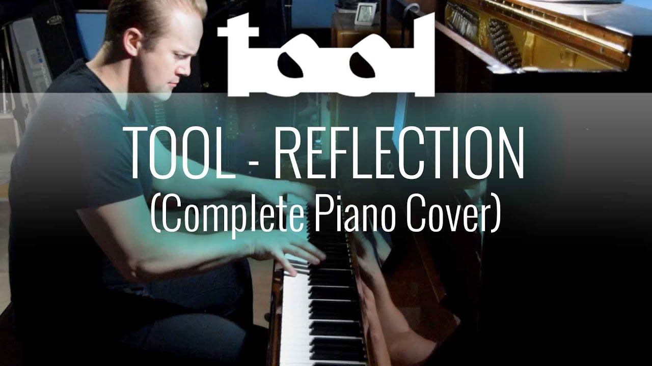 TOOL - Reflection (Complete Piano Cover Series #24 of 32) - YouTube Music