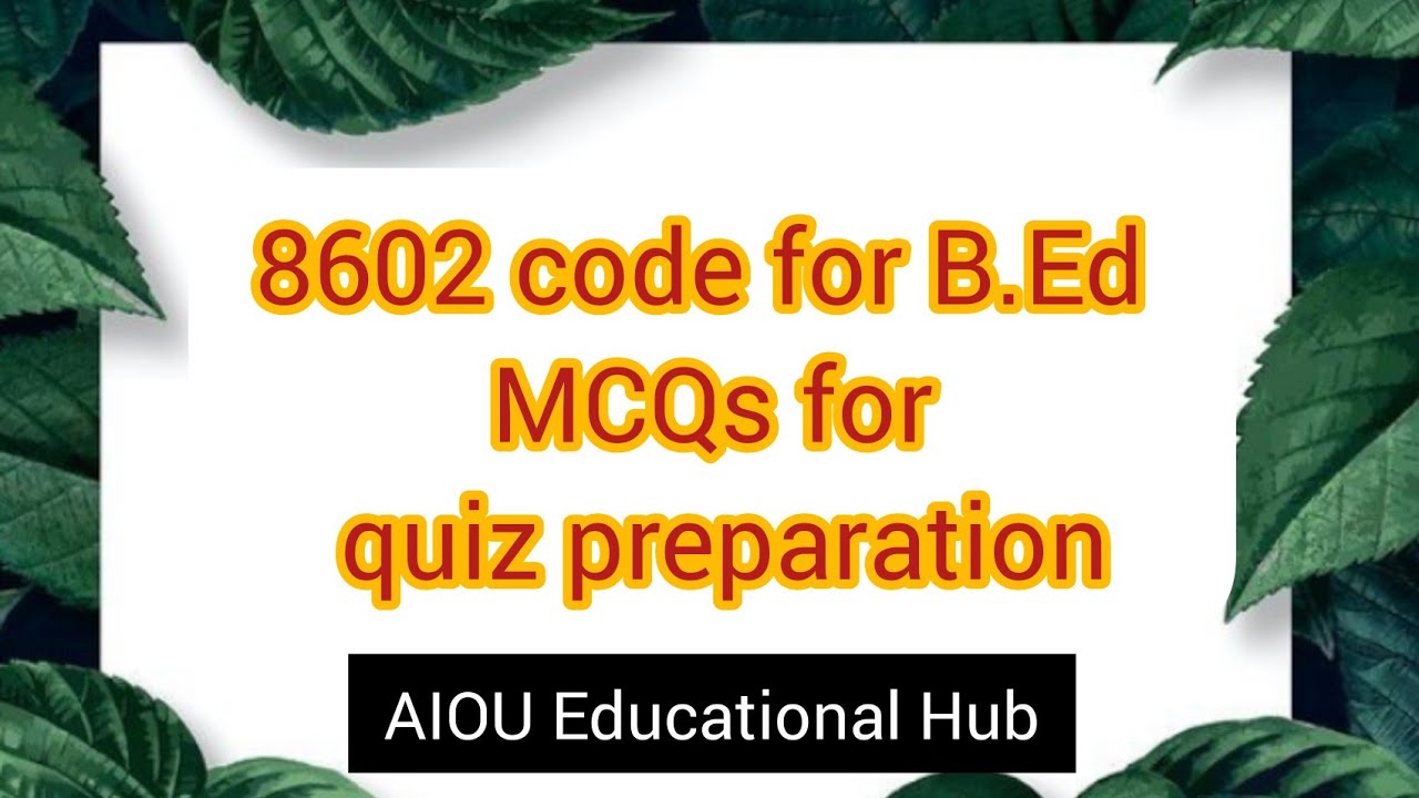 AIOU B Ed Code 8602 Educational Assessment And Evaluation MCQs Of aiou-b-ed-code-8602-educational-assessment-and-evaluation-mcqs-of