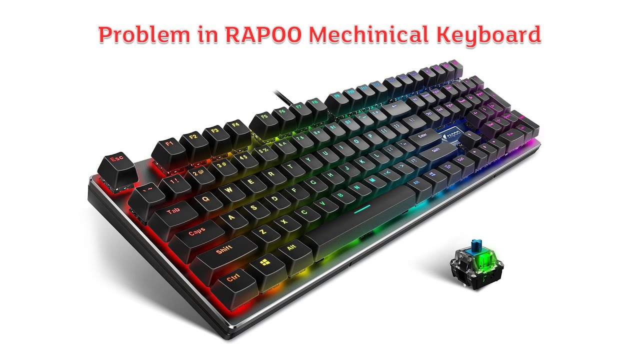 I found a Problem with RAPOO Mechanical Keyboard - YouTube