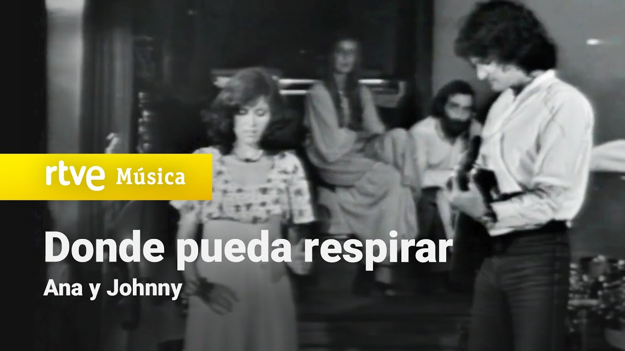 Ana y Johnny - "Donde pueda respirar" (Voces a 45, 1976) HD - YouTube
