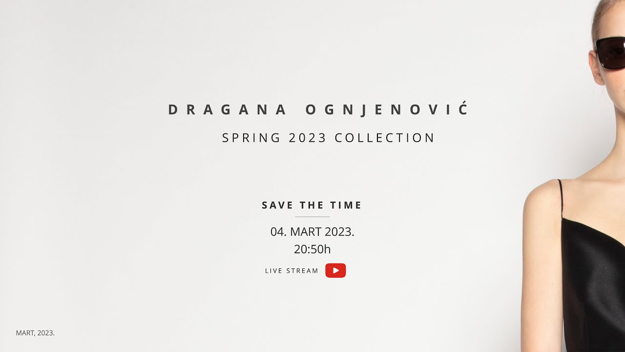 20:50h DRAGANA OGNJENOVIC 2023 SPRING SUMMER COLLECTION - YouTube