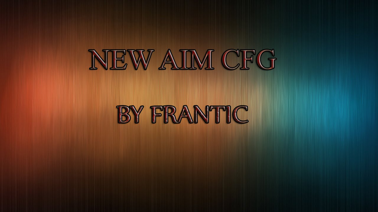 NEW AIM CFG CS 1.6 2016 ONLY HS BY FRANTIC | PRIVATE AIM CFG! - YouTube
