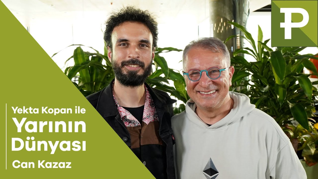 Yekta Kopan ile Yarının Dünyası: Can Kazaz - YouTube