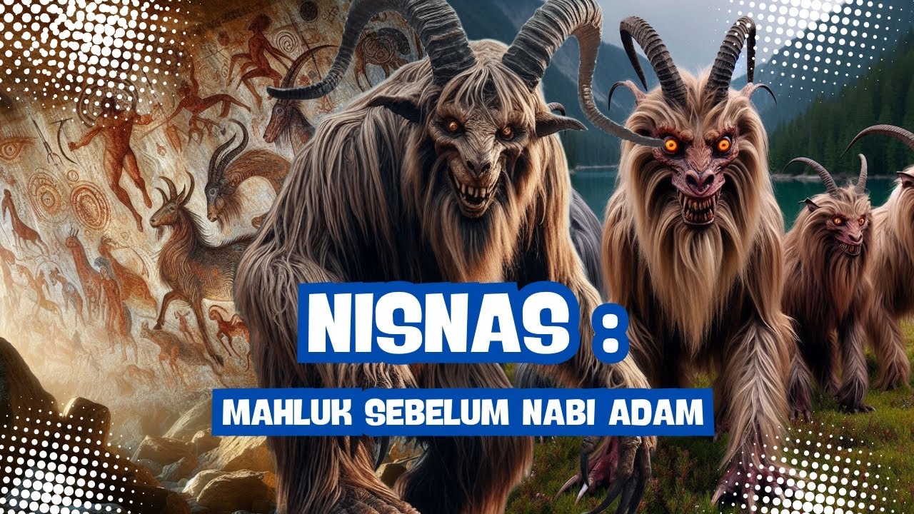 Nisnas: Mahluk Sebelum Nabi Adam #kisahislam #kisahislami - YouTube