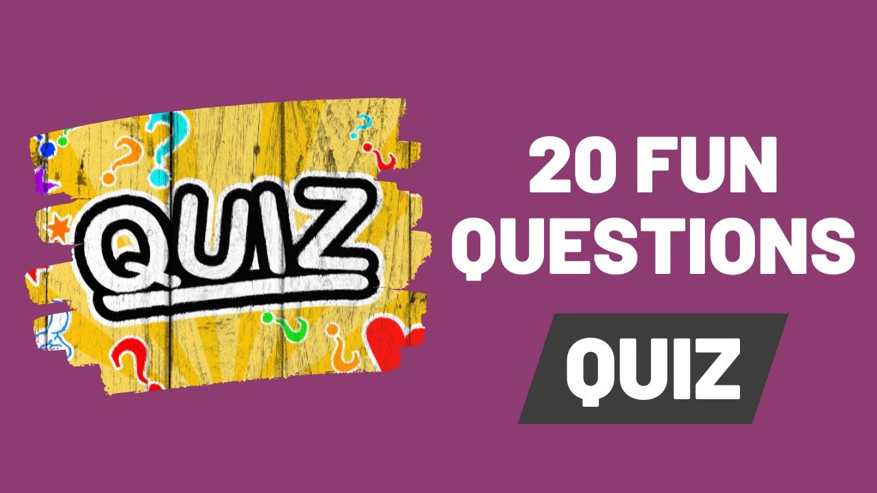 20 Fun Quiz Questions - Think You’re a Trivia Master? - YouTube