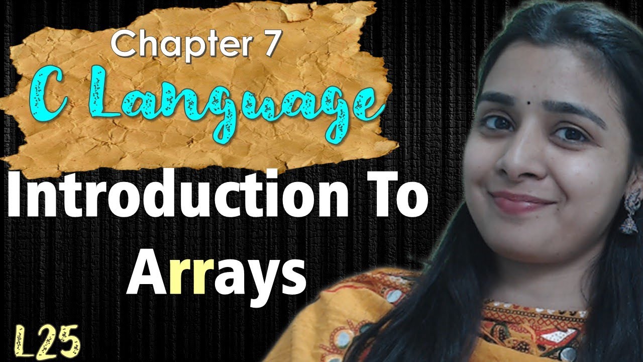Lec 25 C Language Introduction To Arrays Easy Explanation Lovejeet Arora Youtube