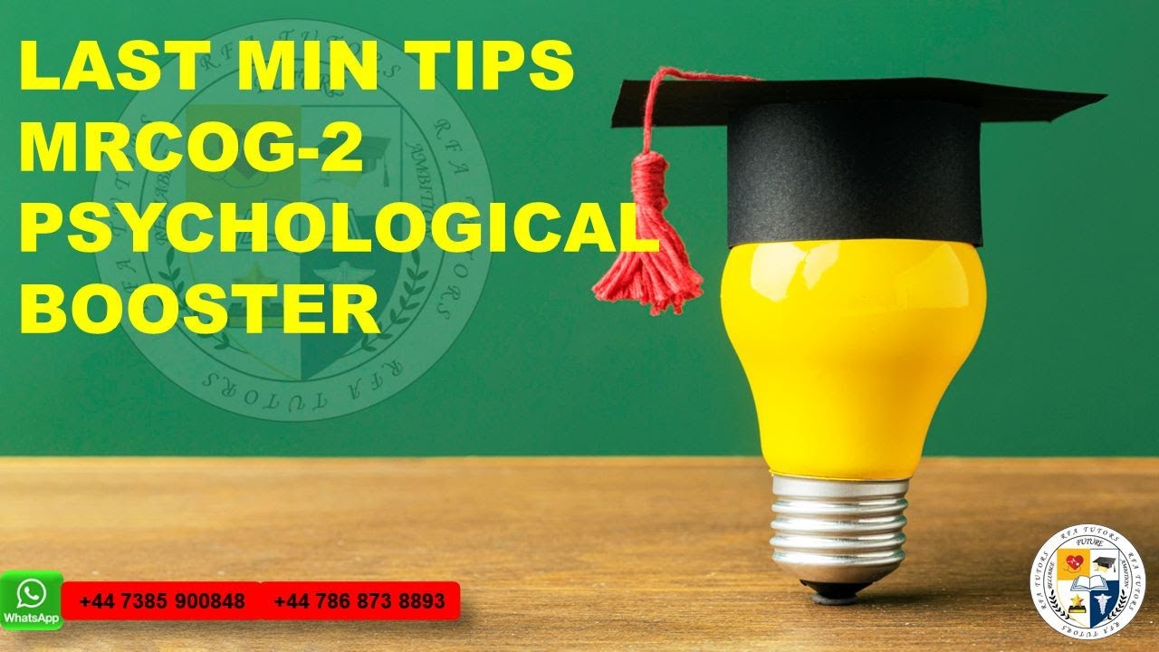 MRCOG 2 JAN 2023 LAST MIN TIPS & PSYCHOLOGICAL BOOSTER - YouTube