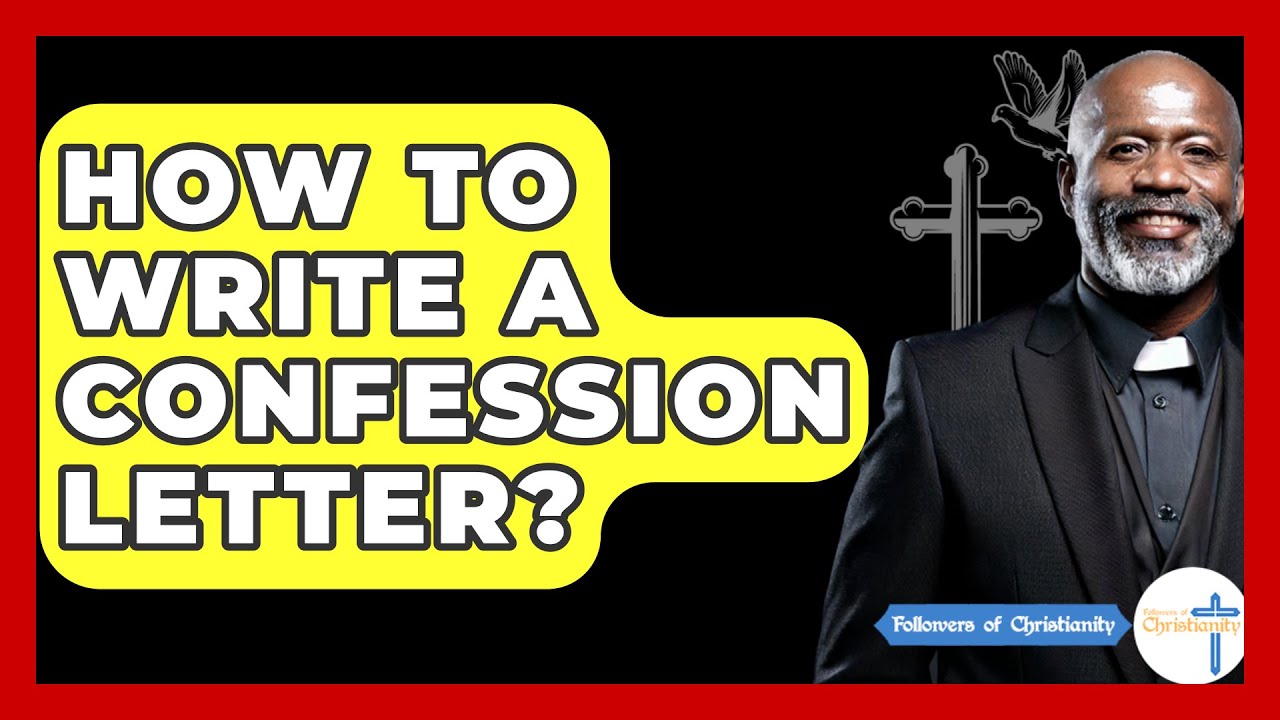 How To Write A Confession Letter? - Followers Of Christianity - YouTube