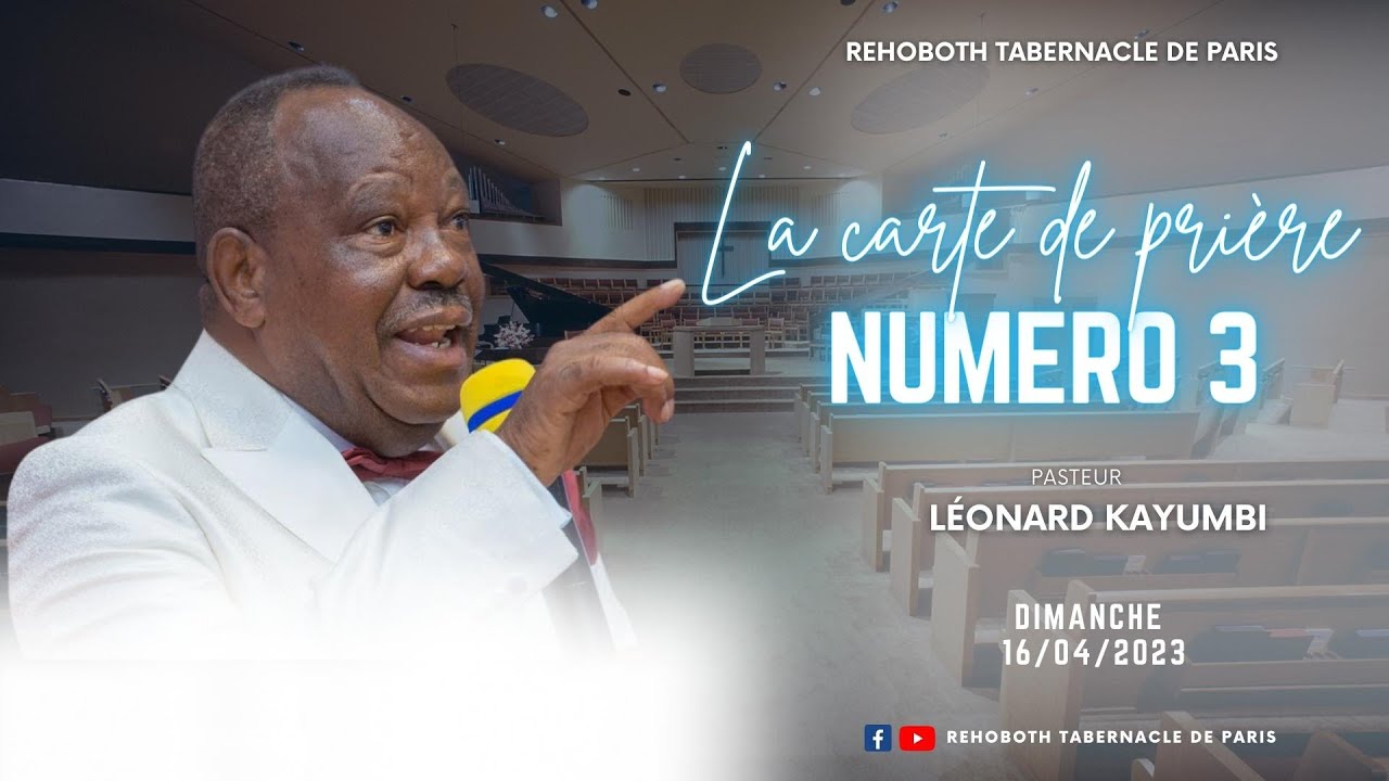 La carte de prière numéro 3 | Pasteur Léonard Kayumbi - Dimanche 16/04 ...