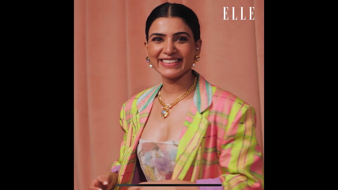 ELLE November 2021 Digital Cover Star Samantha Ruth Prabhu - YouTube