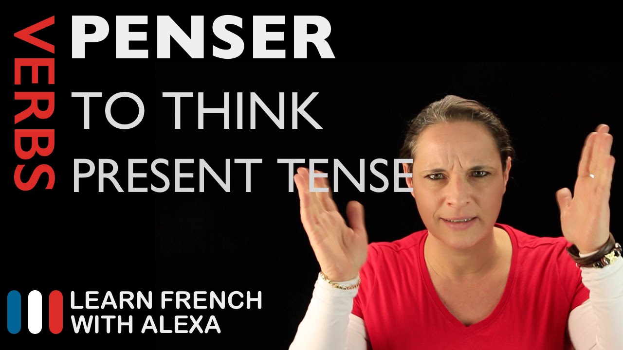 Penser to Think Present Tense French Verbs Conjugated By Learn penser-to-think-present-tense-french-verbs-conjugated-by-learn