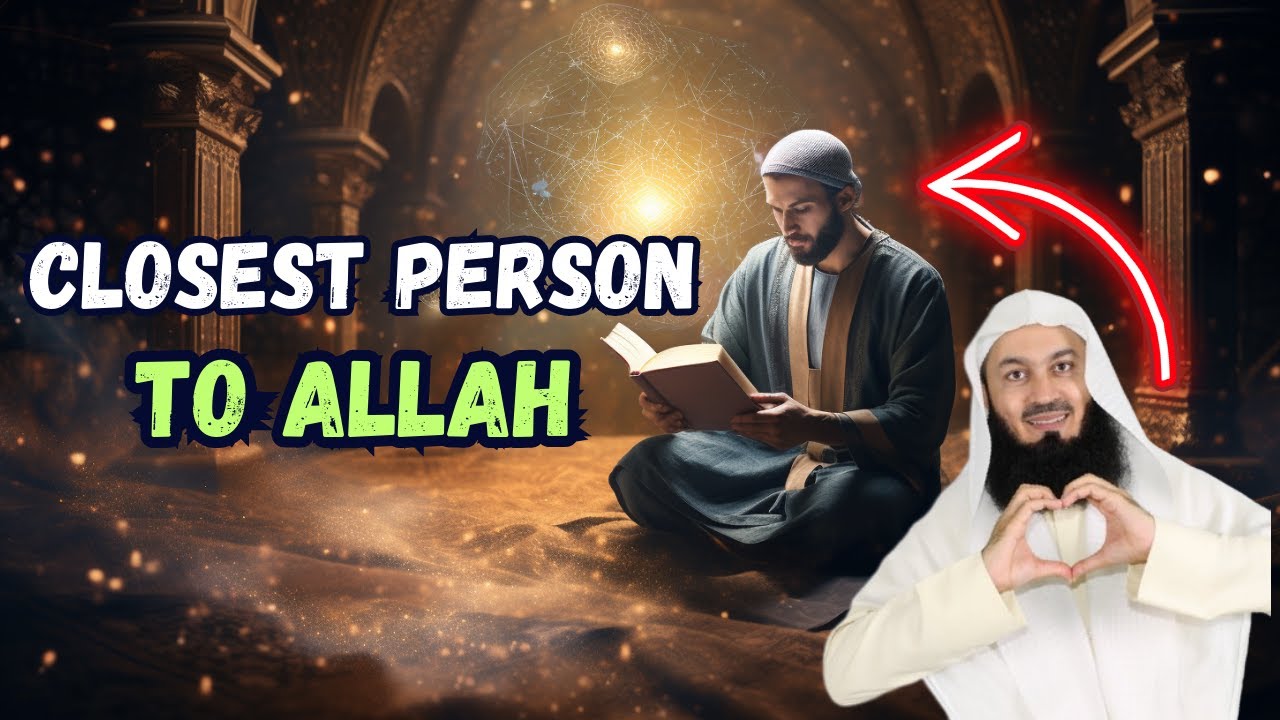 HOW TO KNOW WHO IS THE CLOSEST TO ALLAH? - YouTube
