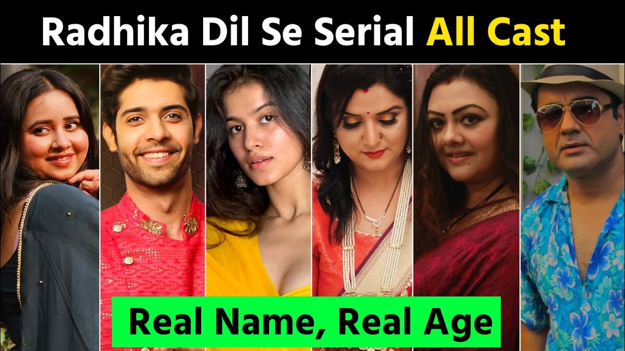 real name real age of radhika dil se serial cast real name real age ...