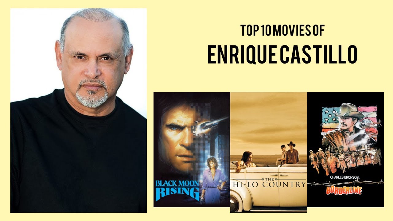 Enrique Castillo Top 10 Movies of Enrique Castillo| Best 10 Movies of ...