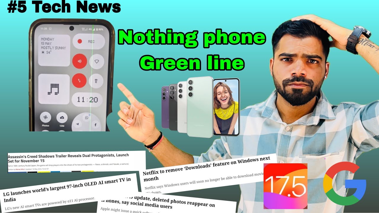 Nothing phone 2a Green Line Issue , Samsung S24FE , IOS 17.5 Problem ...