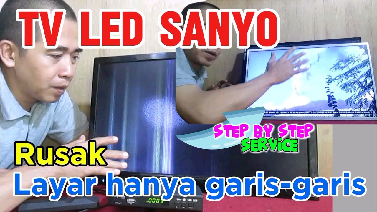 Memperbaiki TV LED SANYO rusak layar bergaris-garis. step by step ...