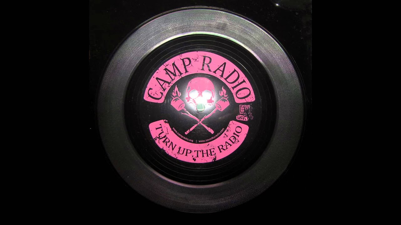 CAMP RADIO - Turn Up The Radio - YouTube