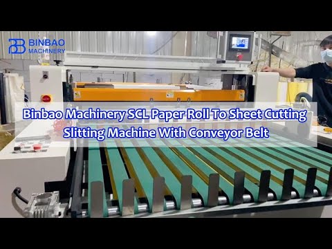 Binbao Machinery SCL Paper Roll To Sheet Cutting Slitting Machine With ...
