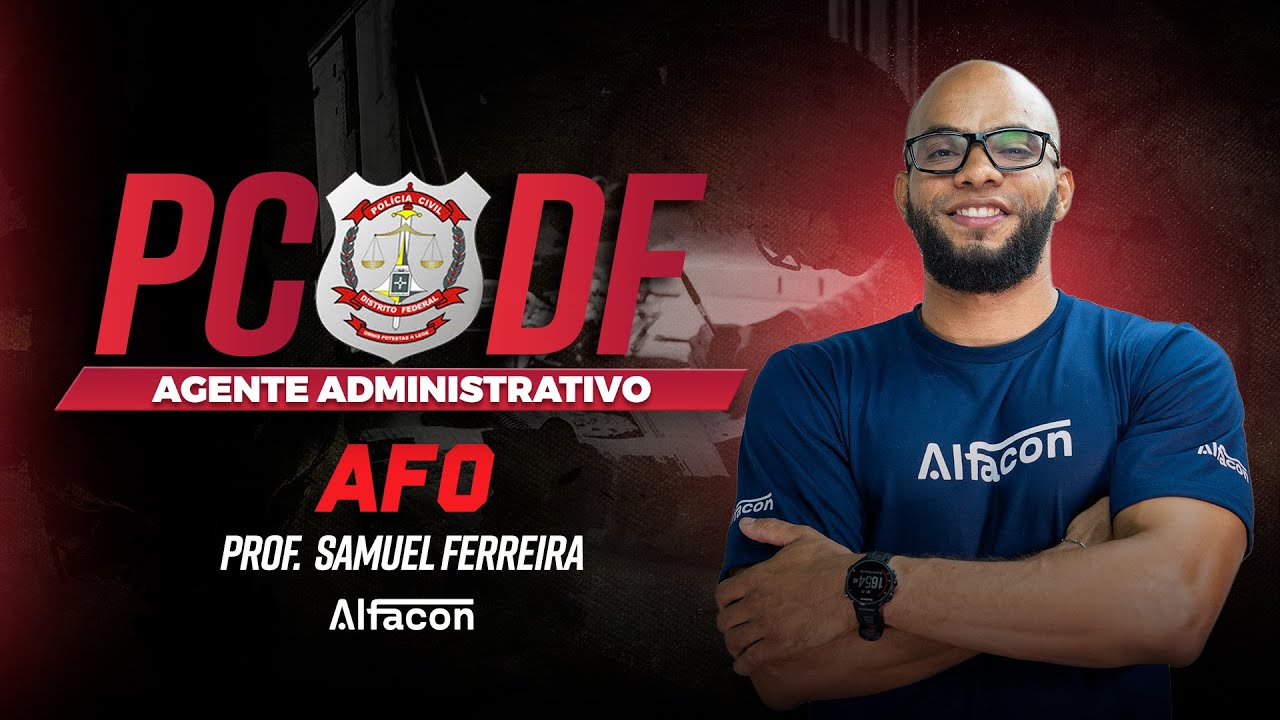 Concurso PC DF ADM - Edital Aberto - Agente Administrativo - AFO ...