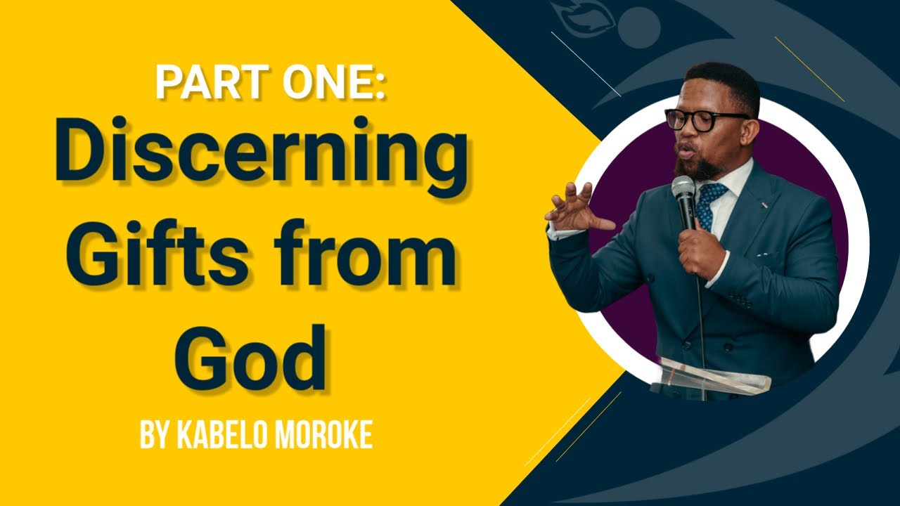 Kabelo Moroke: Discerning Gifts from God (Part one) | 29 June 2025 ...