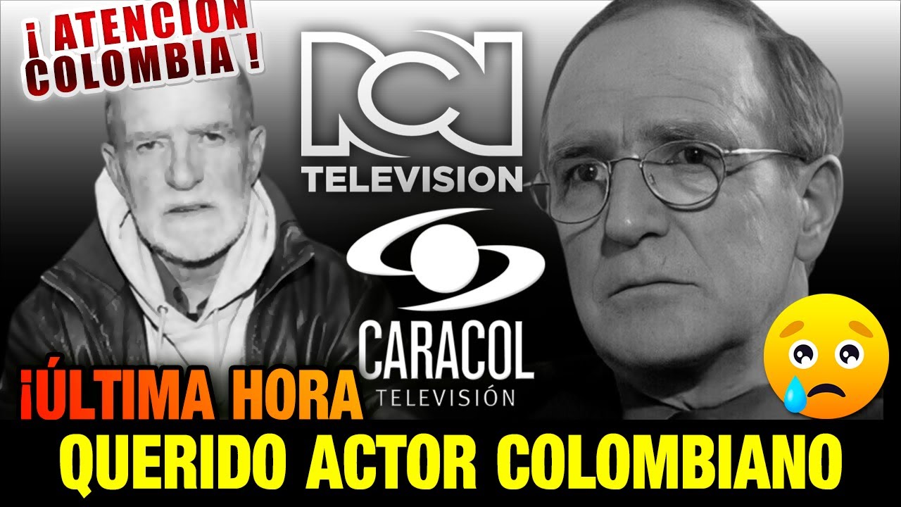 🔴ULTIMA HORA ! HACE UNAS HORAS,actor COLOMBIANO Kepa Amuchastegui ...