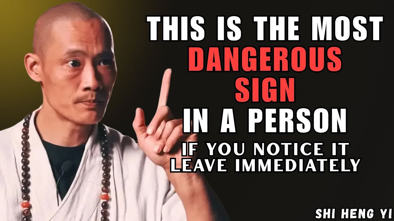 The Most Dangerous Sign In a Person According to Shi Heng Yi – Stay ...