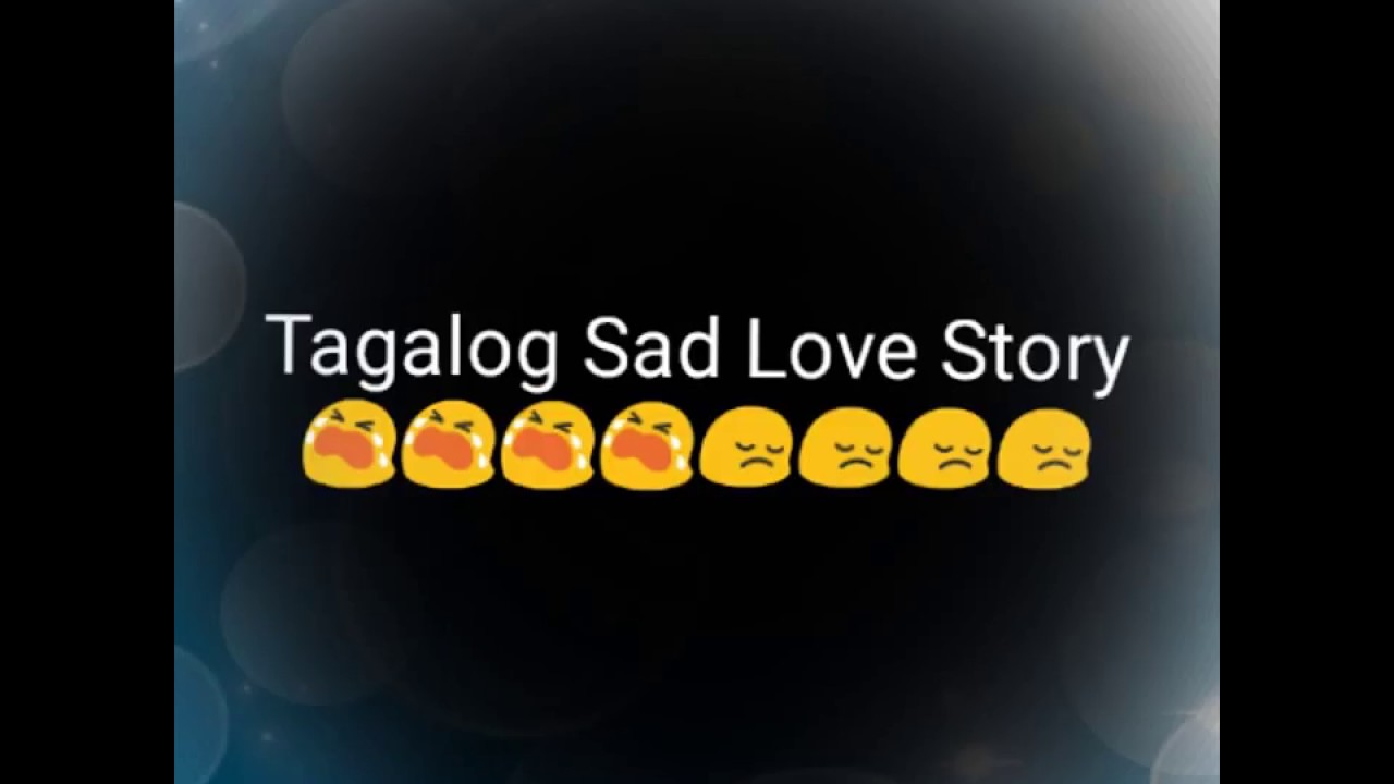 Tagalog sad lovestory - YouTube