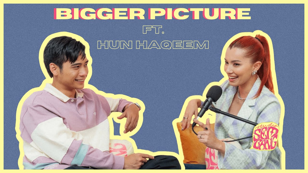 Studio Sembang - Bigger Picture ft. Hun Haqeem - YouTube