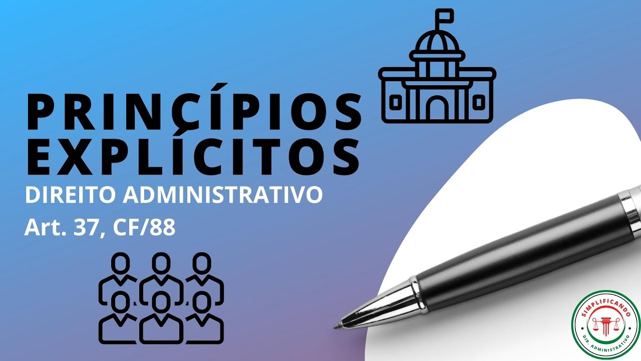 PRINCÍPIOS EXPLÍCITOS - ADMINISTRAÇÃO PÚBLICA (Art. 37, CF/88) - Parte ...