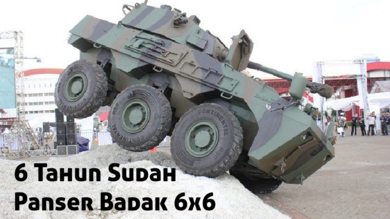 6 Tahun Sudah Panser Badak 6x6 - YouTube