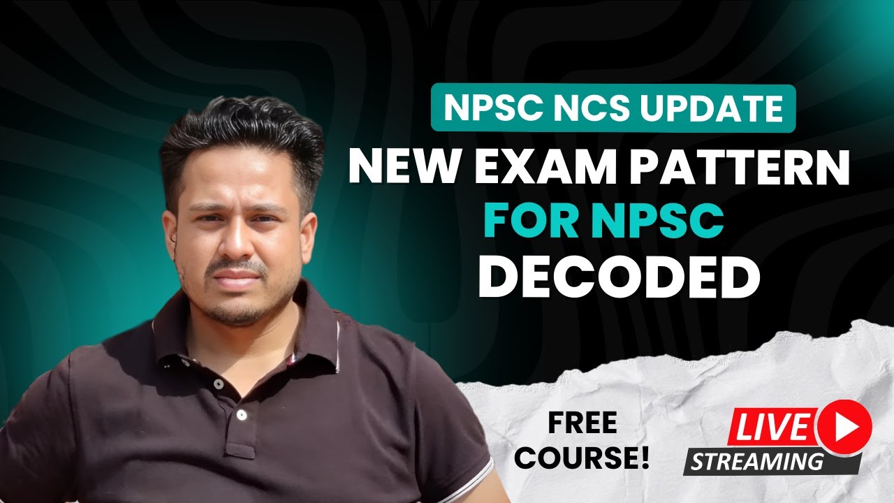 NPSC NCS | New Exam Pattern For NPSC Decoded | By Santosh Sir #npsc # ...