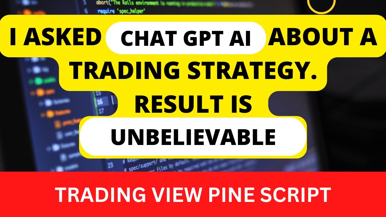 TRADING VIEW PINE SCRIPT I ASKED CHAT GPT AI ABOUT A TRADING STRATEGY trading-view-pine-script-i-asked-chat-gpt-ai-about-a-trading-strategy