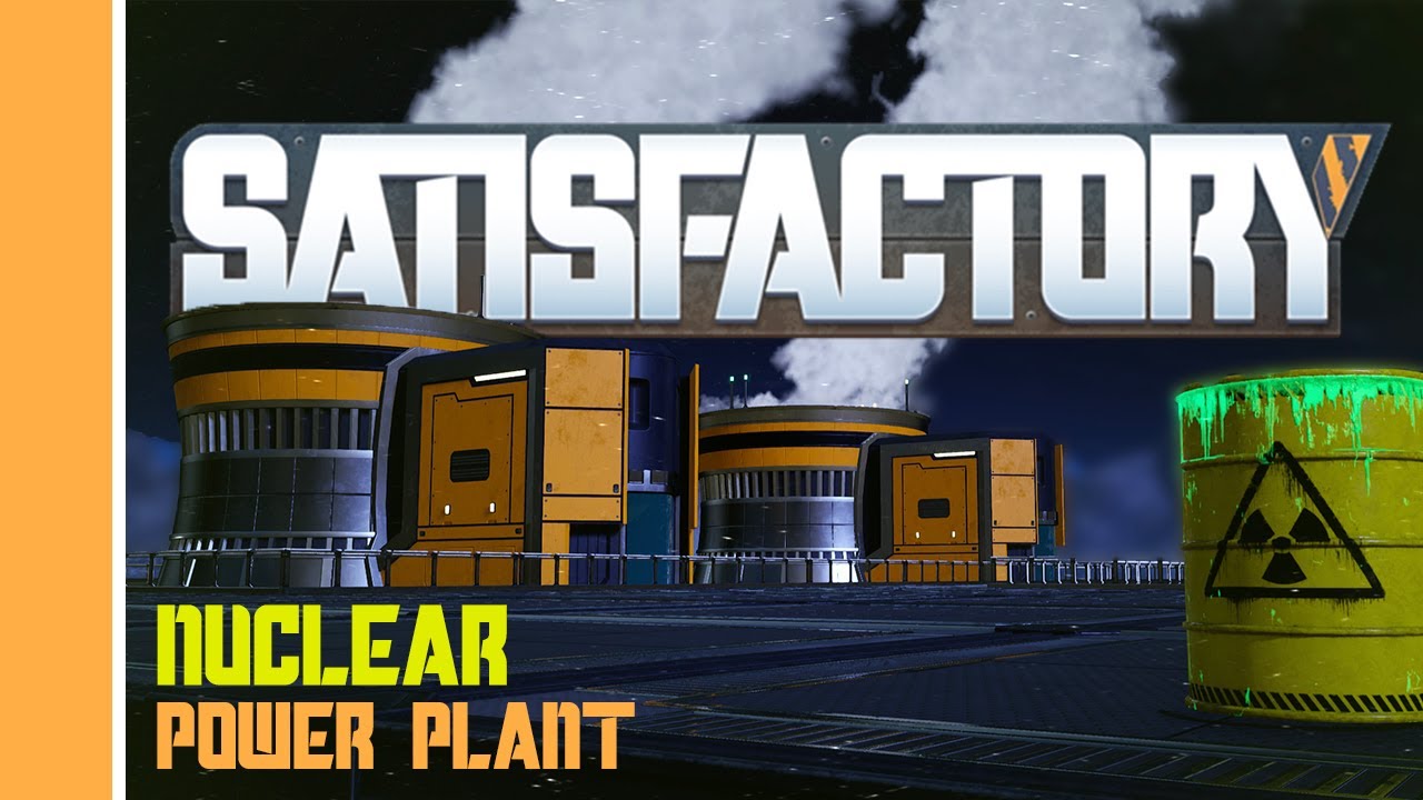 COMPACT Nuclear Power Plant - Satisfactory Early Access Gameplay - YouTube