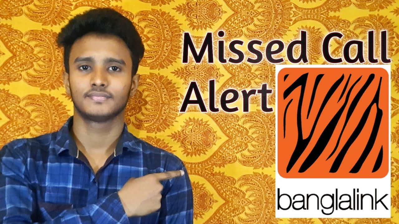 Missed Call Alert On Banglalink Sim missed-call-alert-on-banglalink-sim
