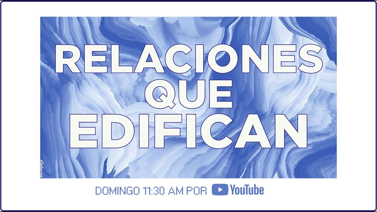 Relaciones que edifican Pt. 2 | Ps. Celso Flores - YouTube