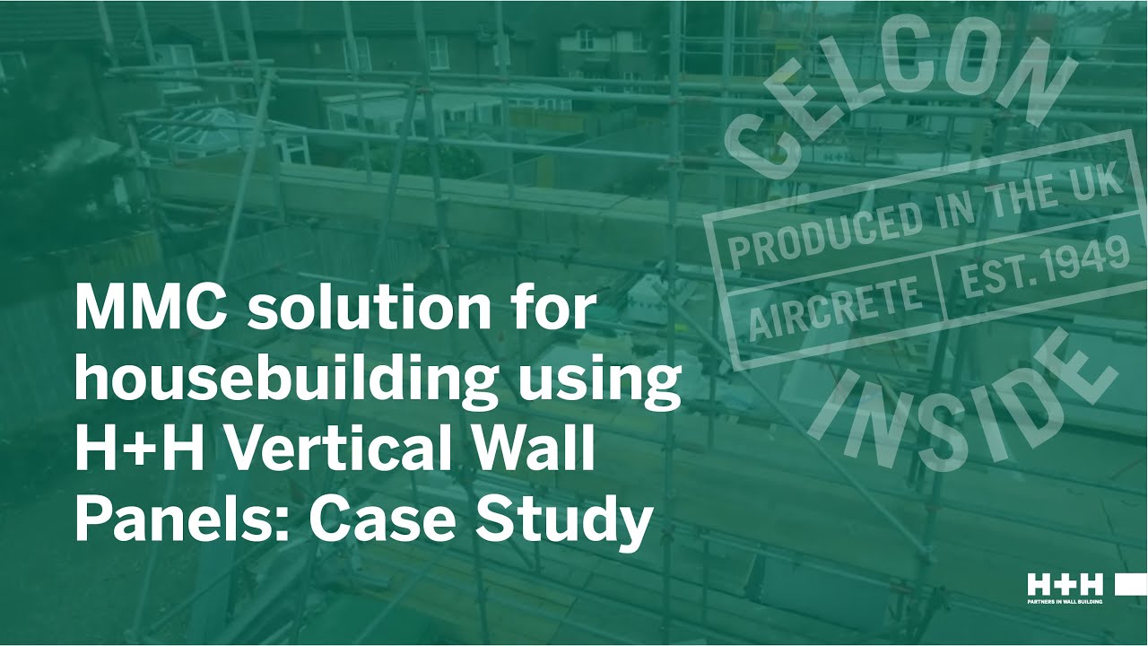 MMC solution for housebuilding using H+H Vertical Wall Panels: Case ...
