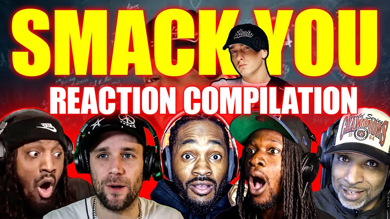 Eminem | SMACK YOU | Reaction Compilation - YouTube